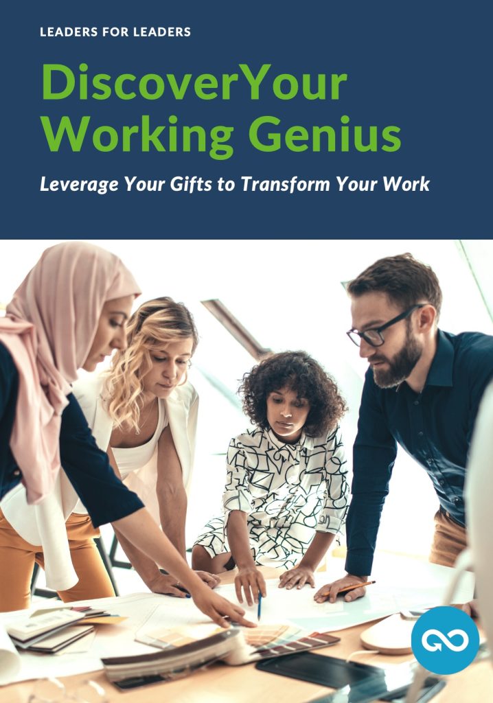 Discover Your Working Genius – Leverage Your Gifts to Transform Your ...